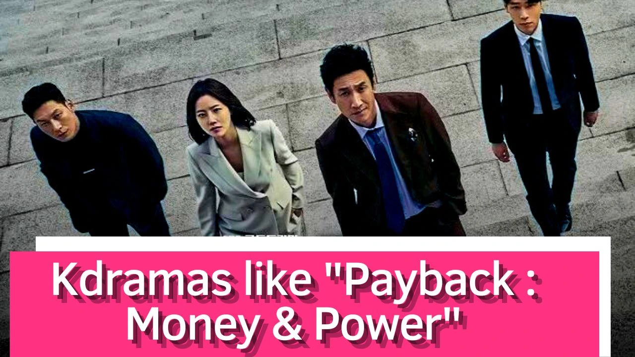 8 Korean Dramas like "Payback: Money and Power" - KdropCart